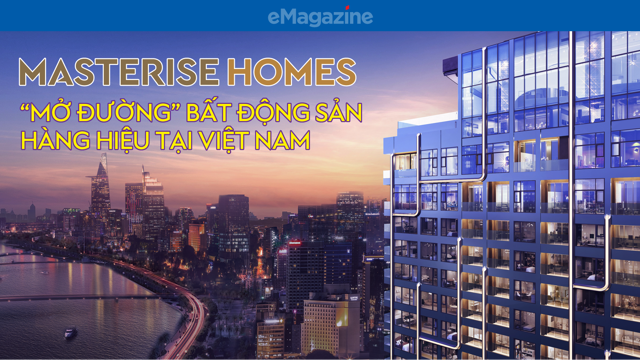 Masterise Homes “mở đường” bất động sản hàng hiệu tại Việt Nam ...