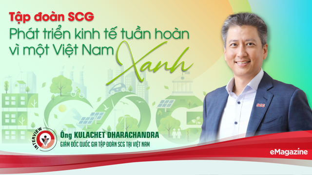 Tập đoàn SCG: Phát triển kinh tế tuần hoàn vì một Việt Nam xanh - VnEconomy Emagazine