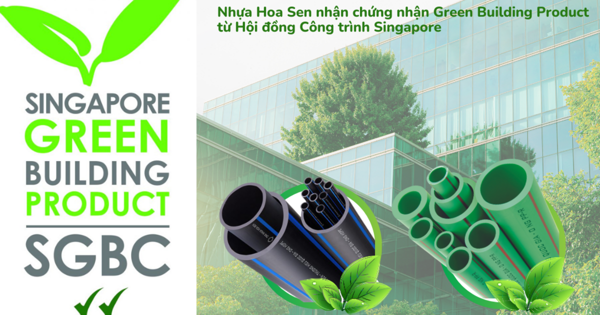 Nhựa Hoa Sen hướng đến mục tiêu phát triển bền vững với chứng nhận ...